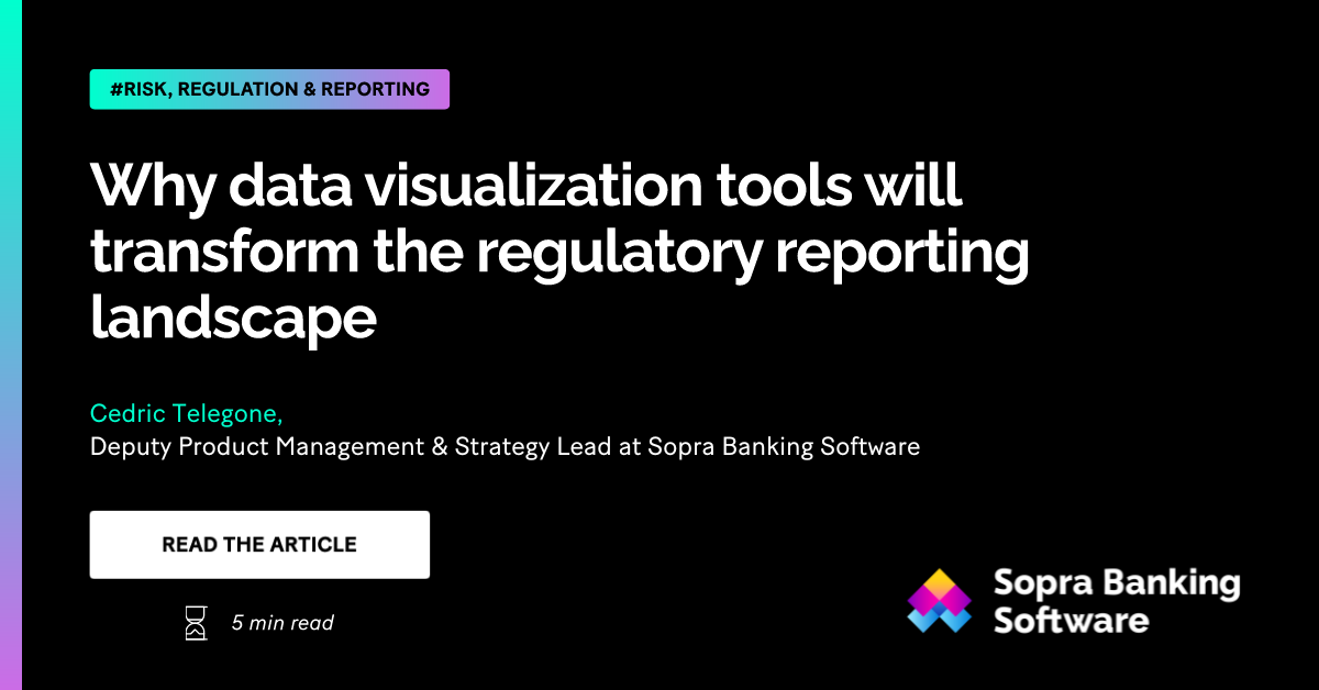 How Data Visualization Tools Transform Regulatory Reporting