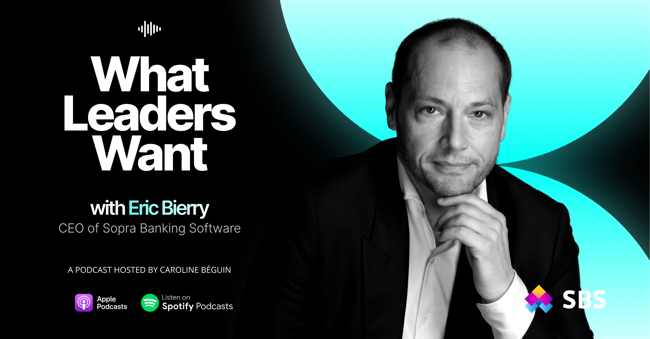 Podcast | FinTrends | What Leaders Want | CEO of SBS - Eric Bierry