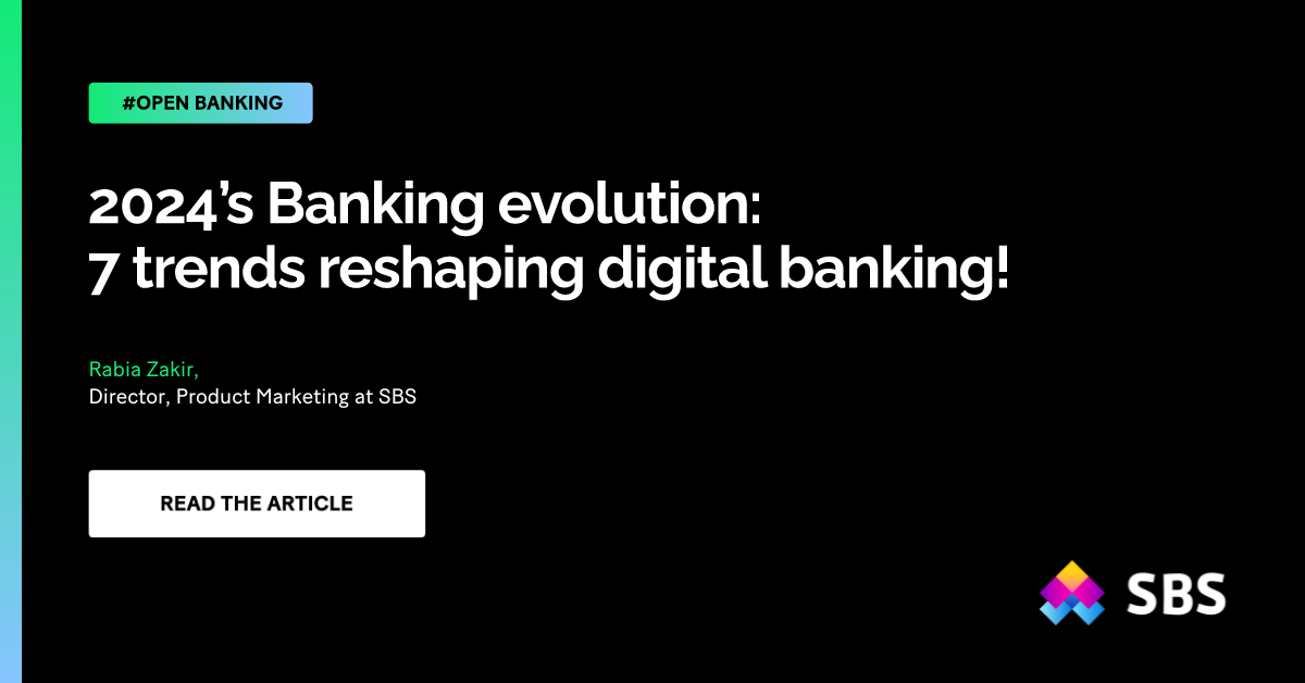 2024’s Banking evolution: 7 trends reshaping digital banking! | SBS