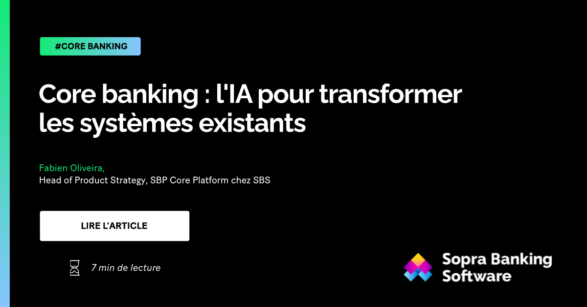 Core banking : l'IA pour transformer les systèmes existants