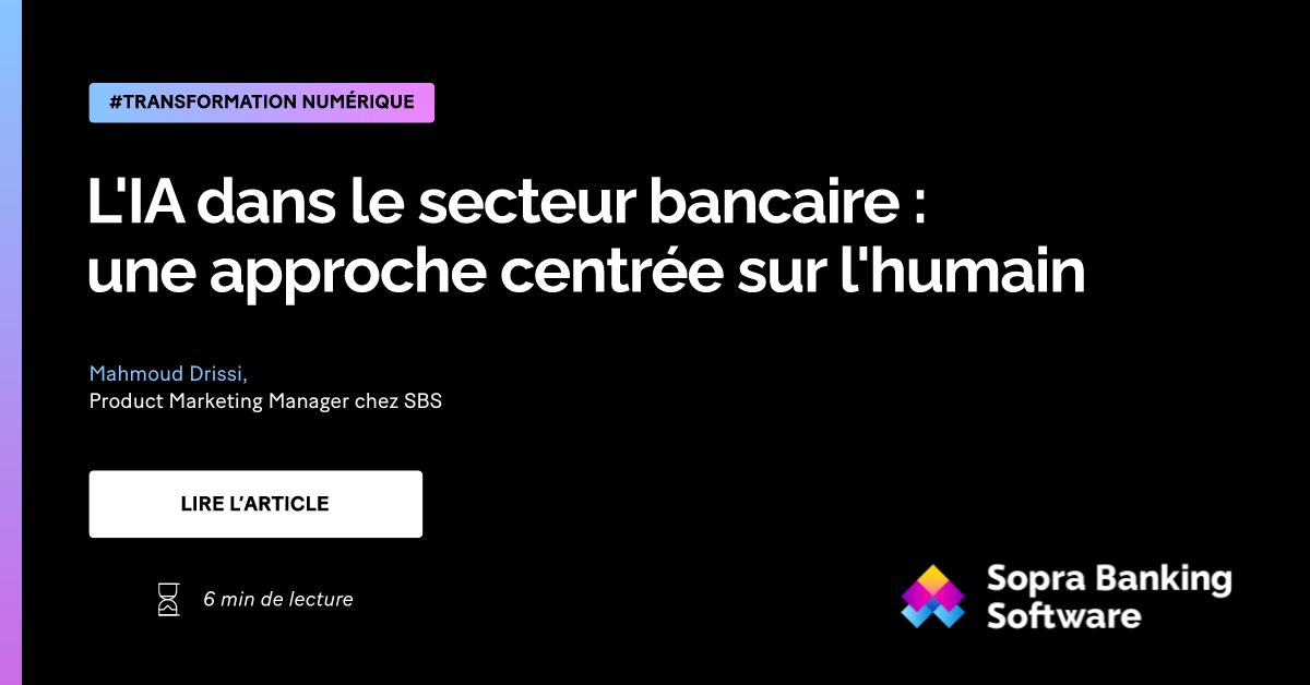 L'IA dans le secteur bancaire : une approche centrée sur l'humain