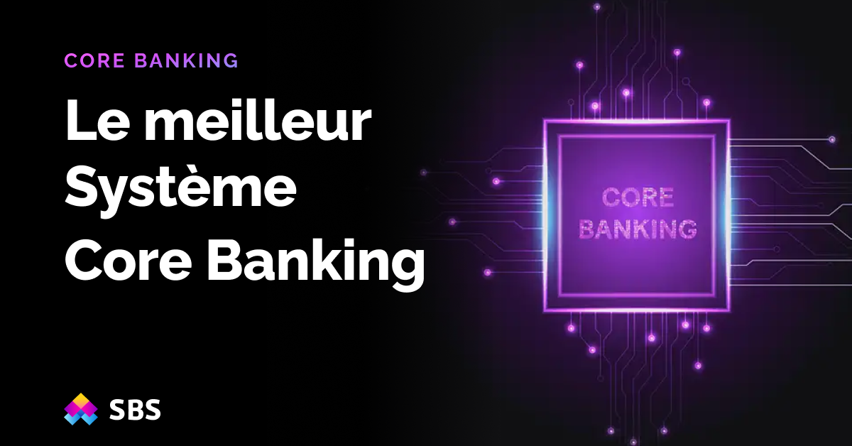 Un système bancaire central pour une ère digitale | SBS