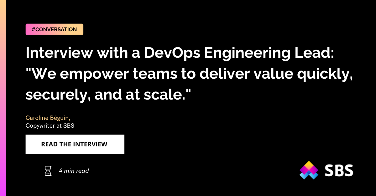 Interview with a DevOps Engineering Lead: "We empower teams to deliver ...